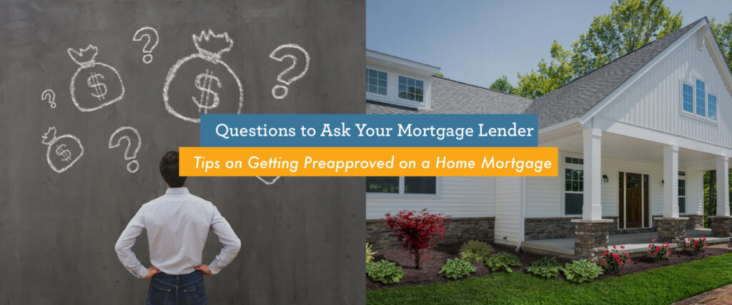 Top Questions to Ask Your Mortgage Lender - Wayne Homes Blog